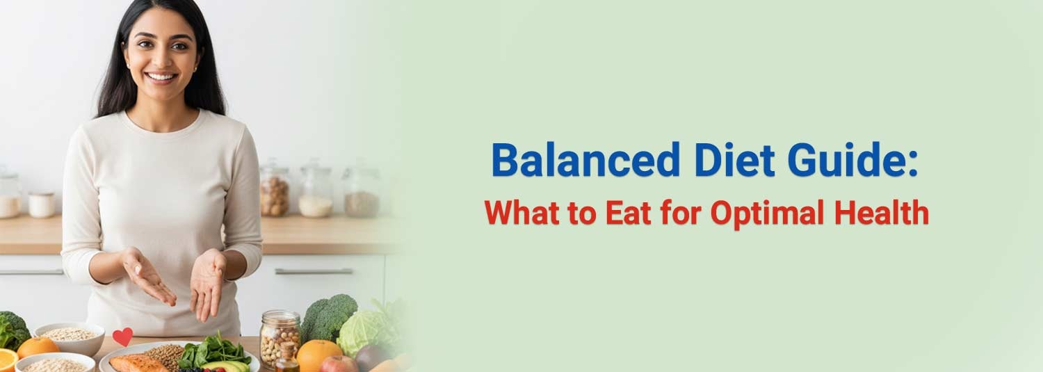 Balanced Diet Guide: What to Eat for Health